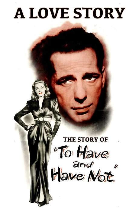 A Love Story: The Story of ‘To Have and Have Not’ (2003) – Plot Summary ...