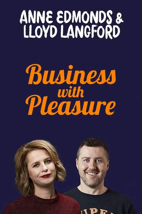 Anne Edmonds & Lloyd Langford: Business With Pleasure (2021) Full Movie ...
