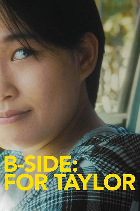 B-Side: For Taylor (2023) – Plot Summary, Cast, Ratings & More | What's ...