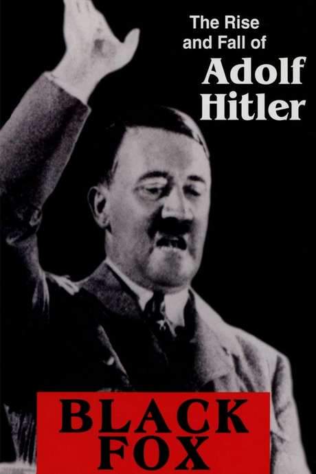 Black Fox: The Rise and Fall of Adolf Hitler (1962) Full Movie Summary ...