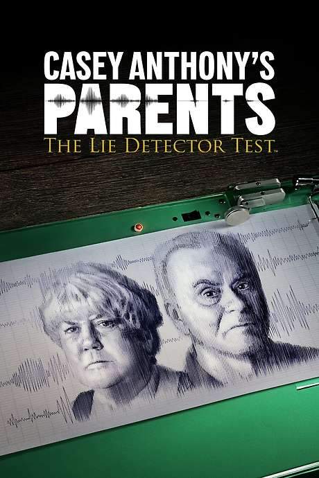 Casey Anthony’s Parents: The Lie Detector Test (2024) Full Movie ...