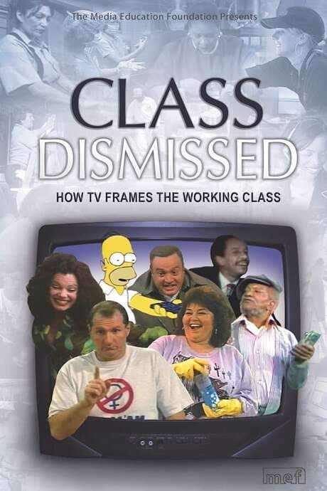 Class Dismissed: How TV Frames the Working Class (2005) Characters ...