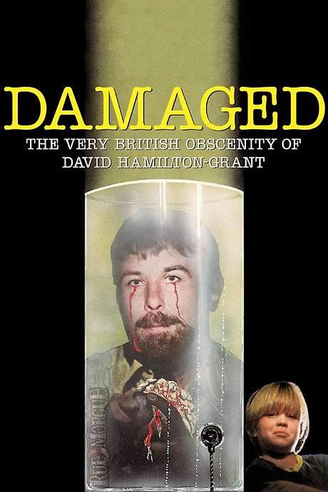 Damaged: The Very British Obscenity of David Hamilton-Grant (2023) Full ...