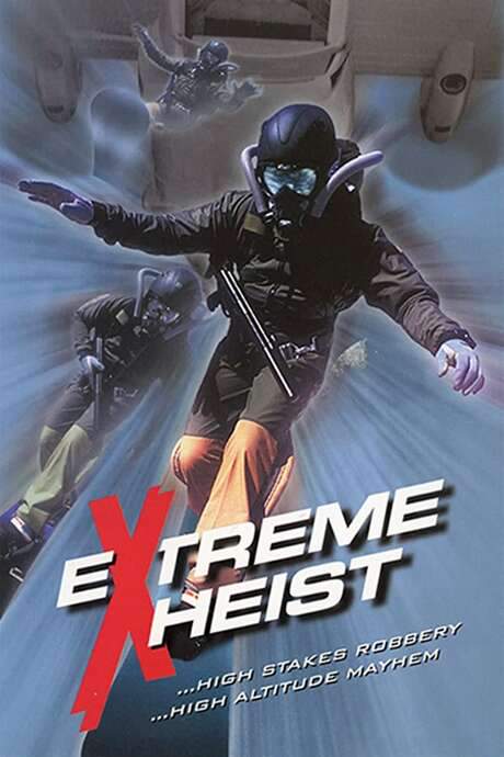Extreme Heist (2002) Full Movie Summary & Plot Explained