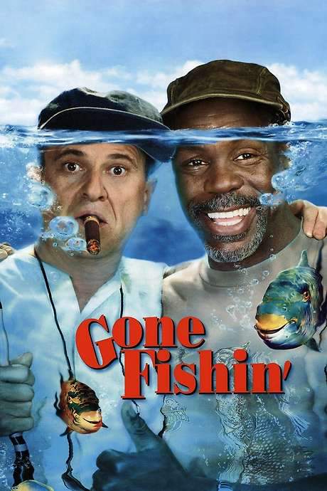 Gone Fishin’ (1997) – Plot Summary, Cast, Ratings & More | What's After ...