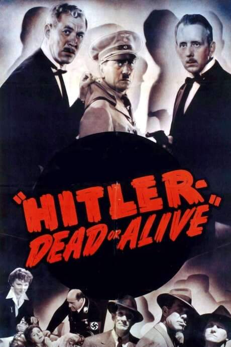 Hitler- Dead or Alive (1942) Spoiler-Free Movie Summary & Plot Overview