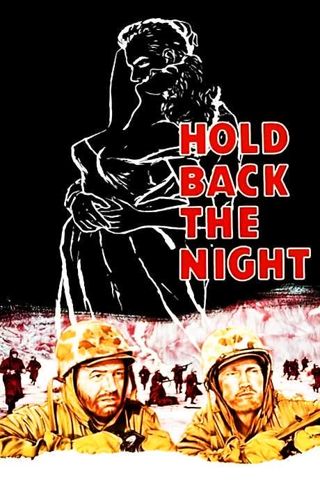 Hold Back The Night (1956) Full Movie Summary & Plot Explained