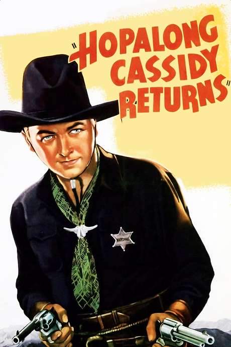 Hopalong Cassidy Returns (1936) – Plot Summary, Cast, Ratings & More ...