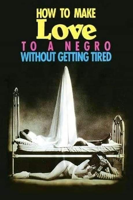 How to Make Love to a Negro Without Getting Tired (1989) Full Movie ...