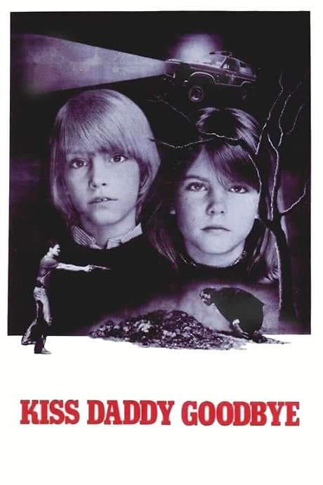 Kiss Daddy Goodbye (1981) Timeline – Scene-by-Scene Guide