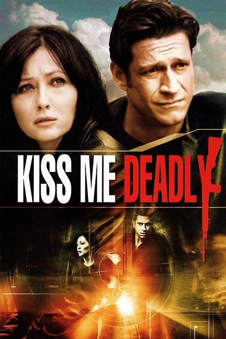 Kiss Me Deadly (2008) Full Movie Summary & Plot Explained