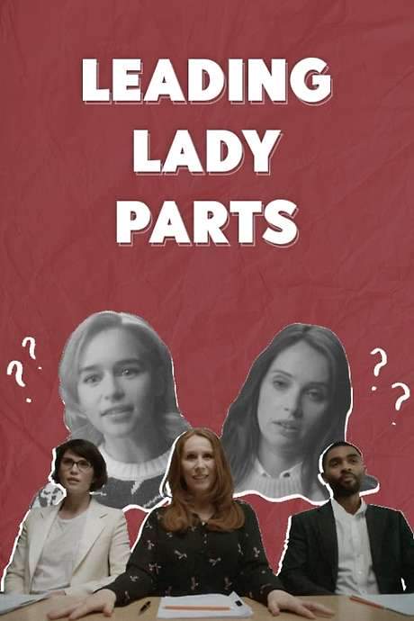 Leading Lady Parts (2018) – Plot Summary, Cast, Ratings & More | What's ...