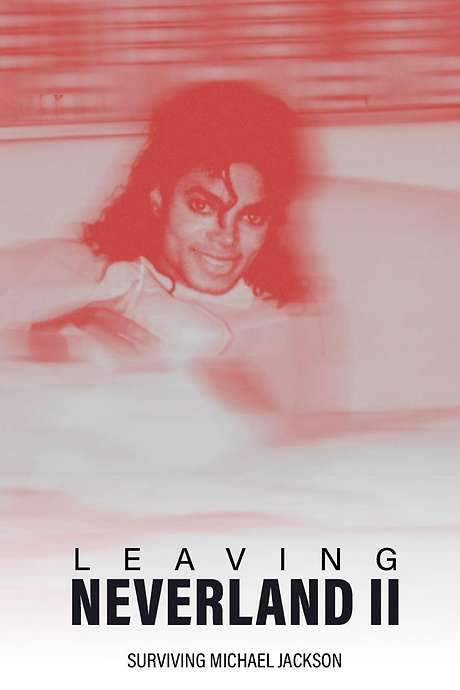 Leaving Neverland 2: Surviving Michael Jackson (2025) Full Movie ...