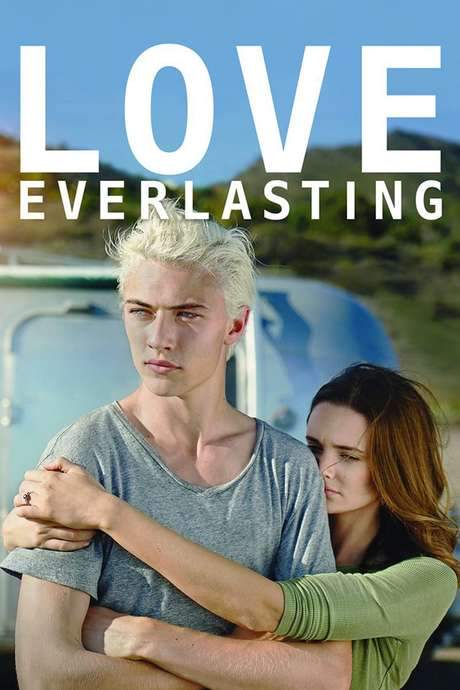Love Everlasting (2016) Full Movie Summary & Plot Explained