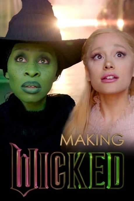 Making Wicked (2024) – Plot Summary, Cast, Ratings & More | What's ...