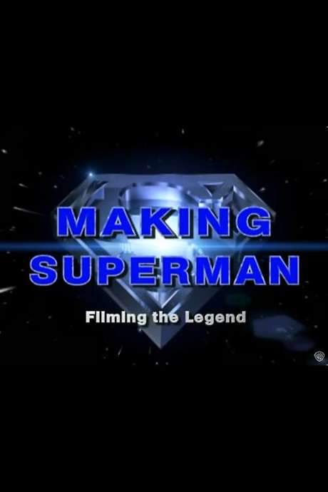Making ‘Superman’: Filming the Legend (2001) Full Movie Summary & Plot ...