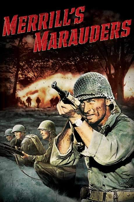 Merrill’s Marauders (1962) – Plot Summary, Cast, Ratings & More | What ...