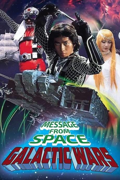 Message from Space: Galactic Wars (1000) Full Movie Summary & Plot ...