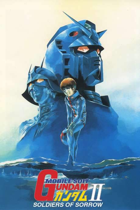 Mobile Suit Gundam II: Soldiers of Sorrow (1981) Full Movie Summary ...