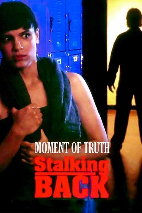 Moment of Truth: Stalking Back (1993) Timeline – Scene-by-Scene Guide