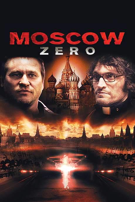 Moscow Zero (2006) Full Movie Summary & Plot Explained