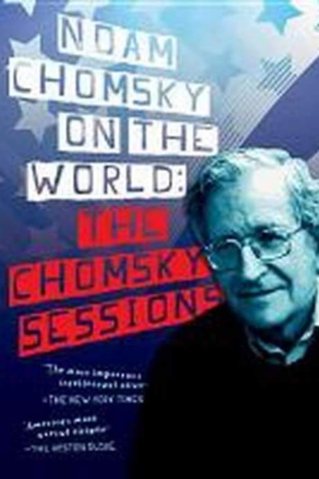 Noam Chomsky on the World: The Chomsky Sessions (2008) Characters ...