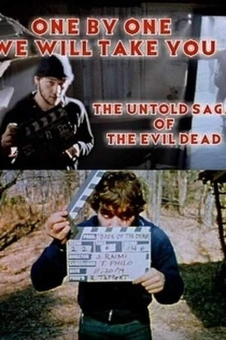 One by One We Will Take You: The Untold Saga of The Evil Dead (2007 ...