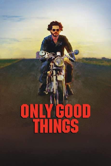 Only Good Things (2025) Full Movie Summary & Plot Explained