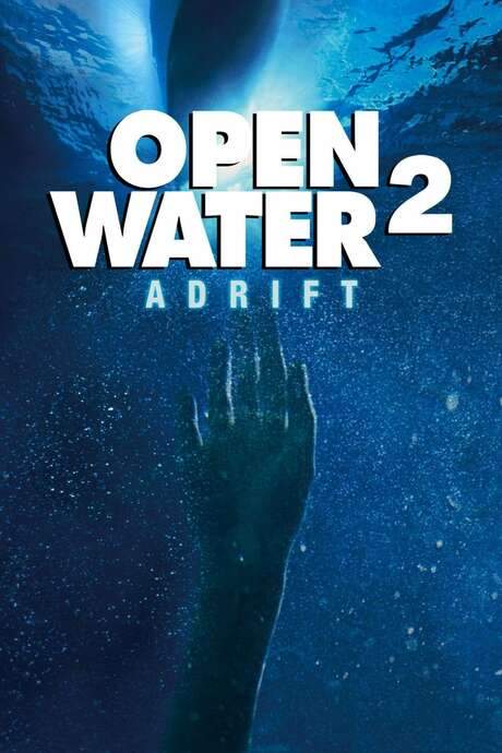 Open Water 2: Adrift (2006) Full Movie Summary & Plot Explained