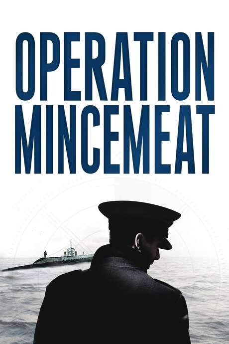 Operation Mincemeat (2022) Full Movie Summary & Plot Explained