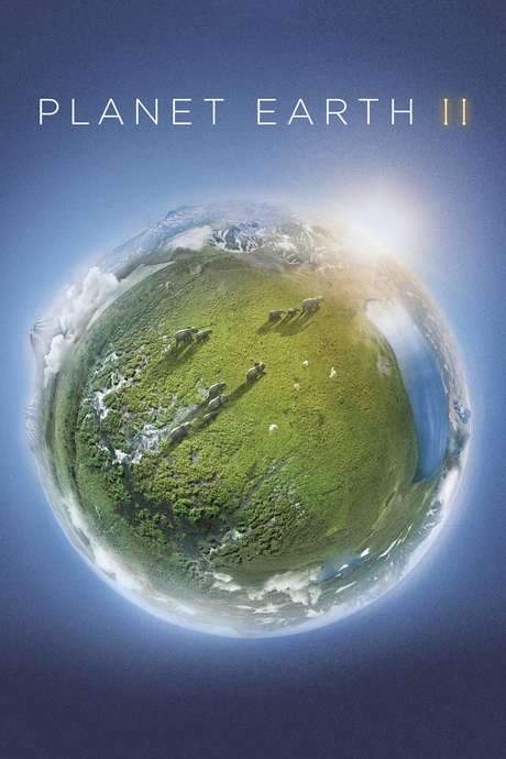 Planet Earth II (1000) Full Movie Summary & Plot Explained