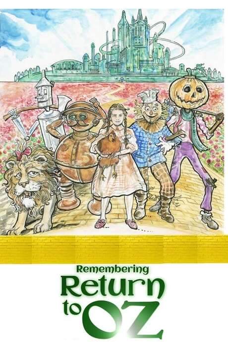 Remembering Return to Oz (2021) Full Movie Summary & Plot Explained