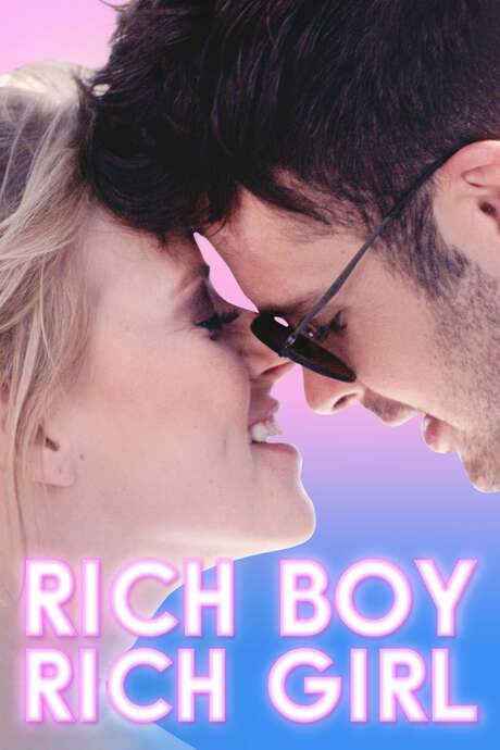 Rich Boy, Rich Girl (2018) Full Movie Summary & Plot Explained