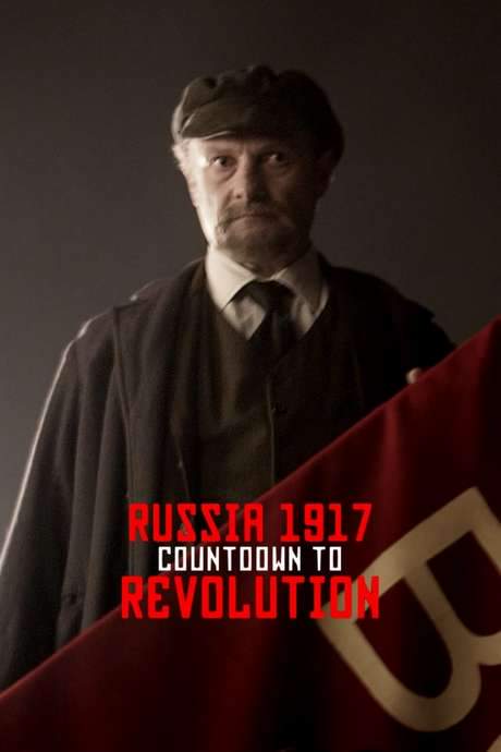 Russia 1917: Countdown to Revolution (2017) Full Movie Summary & Plot ...