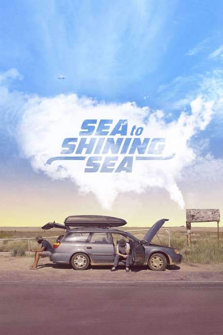 Sea to Shining Sea (2017) Full Movie Summary & Plot Explained
