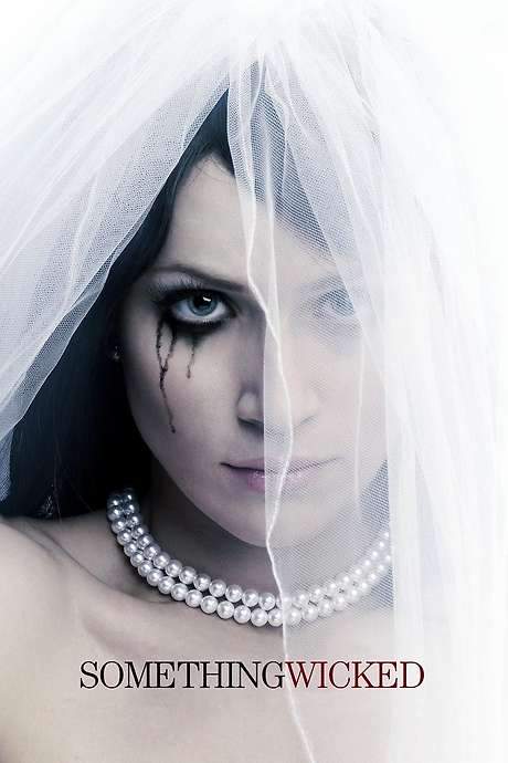 Something Wicked (2014) – Plot Summary, Cast, Ratings & More | What's ...