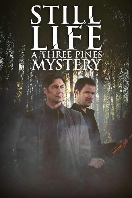 Still Life: A Three Pines Mystery (2013) – Plot Summary, Cast, Ratings ...