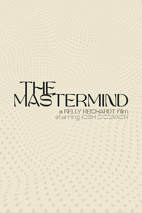 The Mastermind (2025) Full Movie Summary & Plot Explained