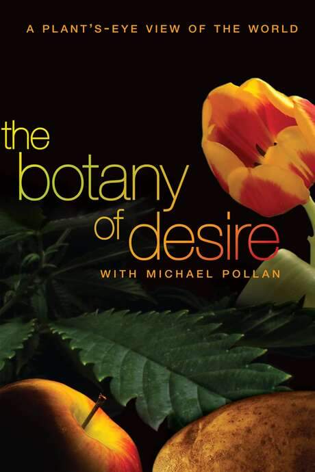 The Botany of Desire (2009) Full Movie Summary & Plot Explained
