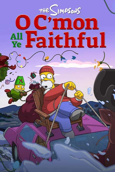 The Simpsons: O C’mon All Ye Faithful (2024) – Official Trailers, Clips ...
