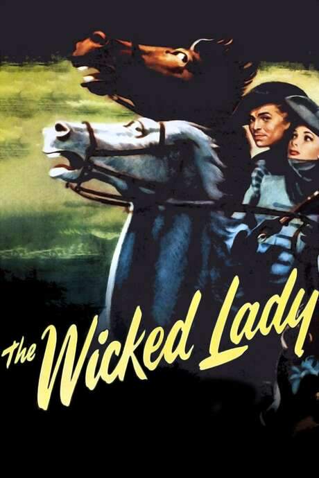 The Wicked Lady (1945) Full Movie Summary & Plot Explained