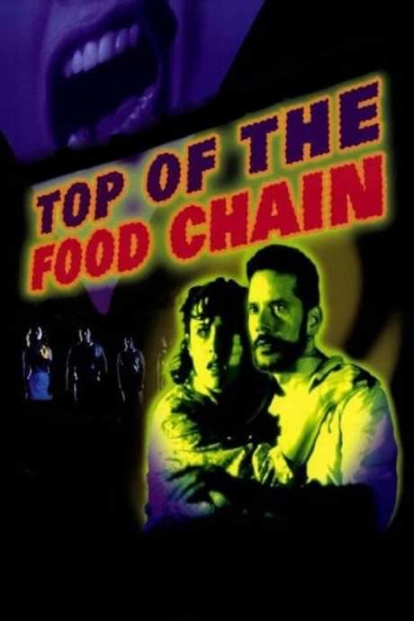 Top of the Food Chain (1999) Full Movie Summary & Plot Explained