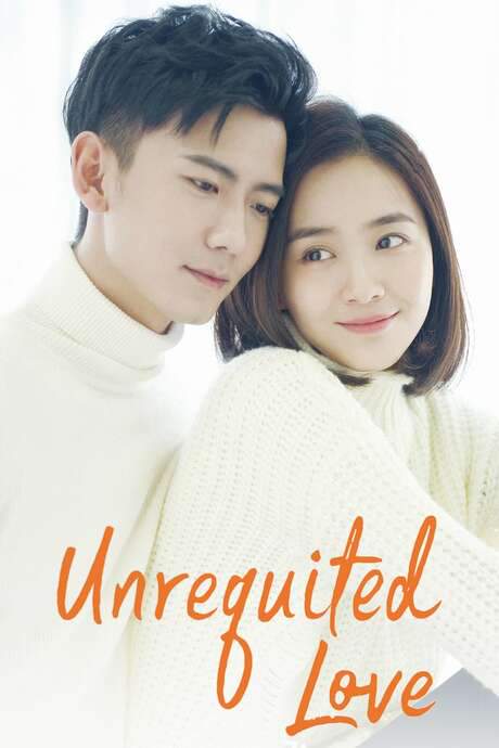 Unrequited Love (2019) – Plot Summary, Cast, Ratings & More | What's ...